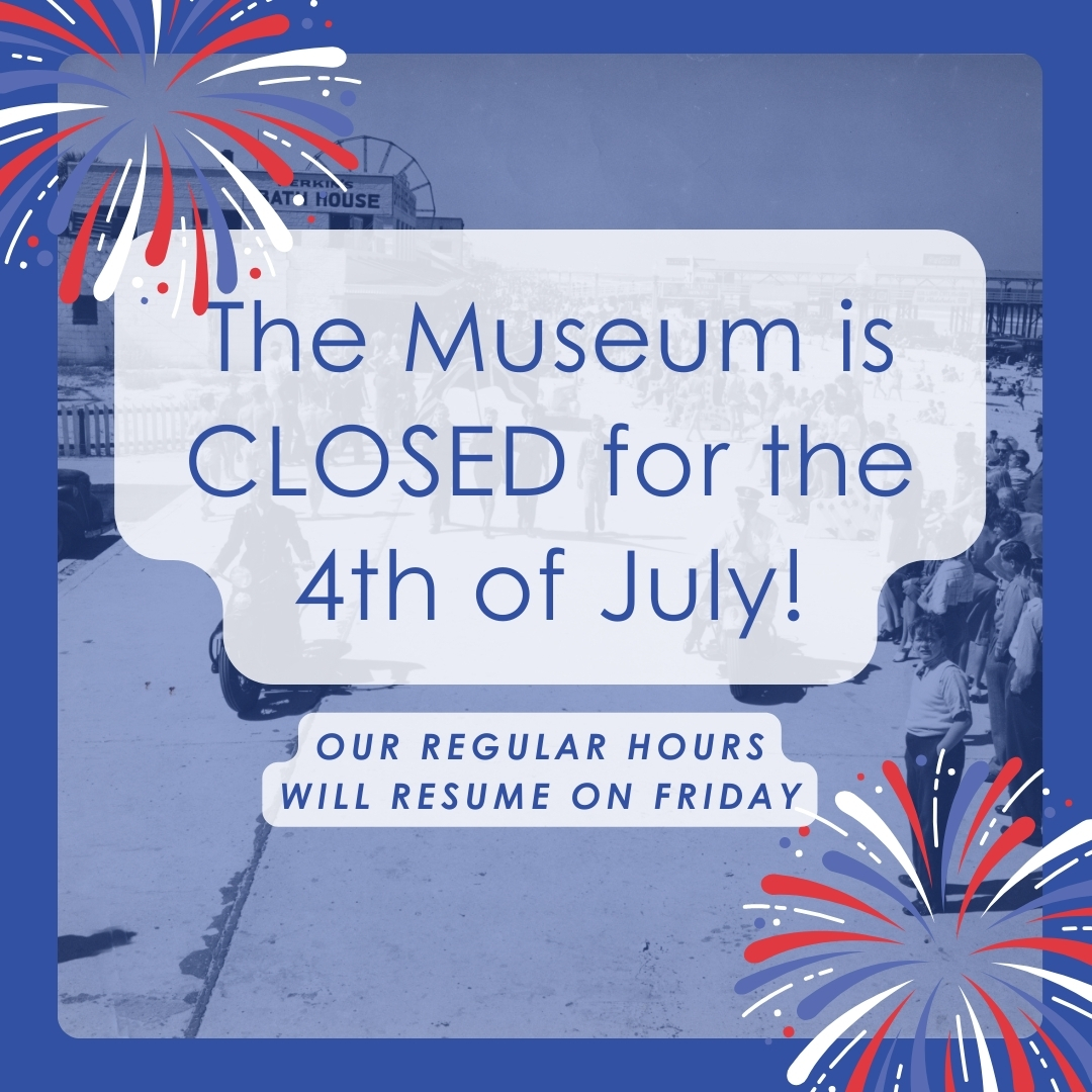Beaches Museum Closed Thursday, July 4th - Beaches Museum