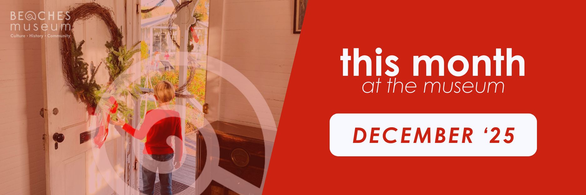 This Month at the Museum: December 2025 - Beaches Museum